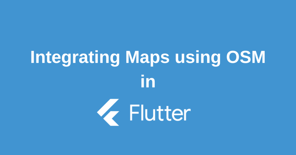 Beyond Google Maps: Exploring Flutter OSM for Your Apps - fluttercurious Beyond Google Maps: Exploring Flutter OSM for Your Apps - fluttercurious